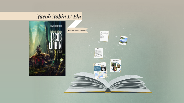 Jacob Jobin L'Elu by Matthew Lemon on Prezi