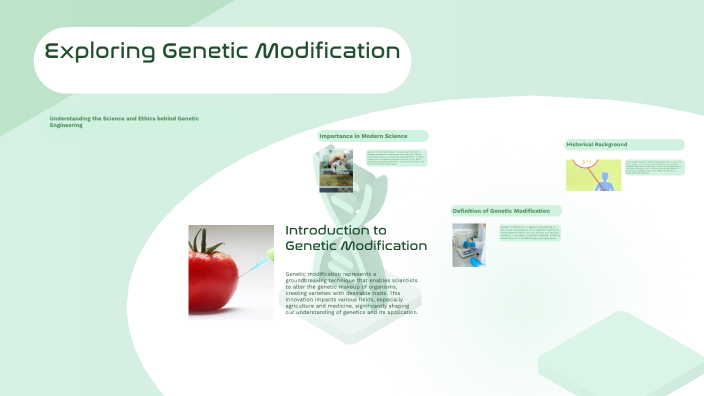 Exploring Genetic Modification by noah molenkamp on Prezi