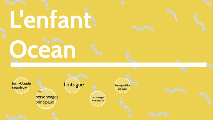 lenfant ocean by Lara Hamade on Prezi