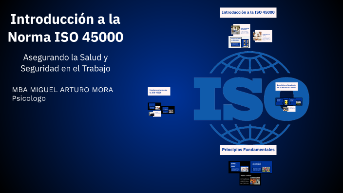 Introducción a la Norma ISO 45000 by Miguel Mora on Prezi