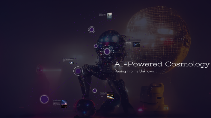 AI-Powered Cosmology by Gamyabehara on Prezi