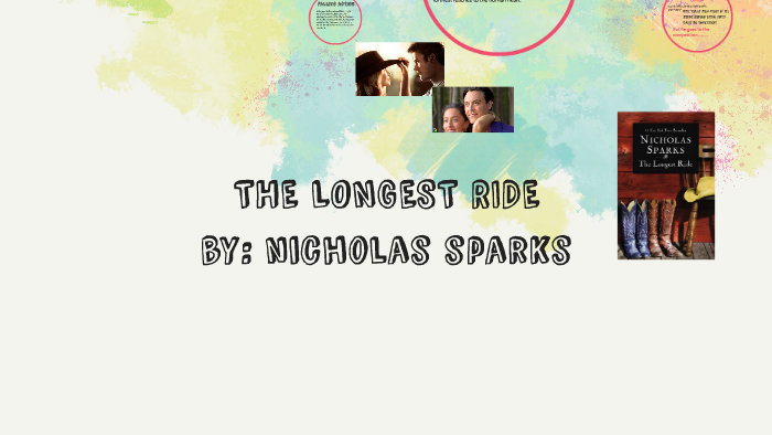 THE LONGEST RIDE by sophia bruckelmyer on Prezi