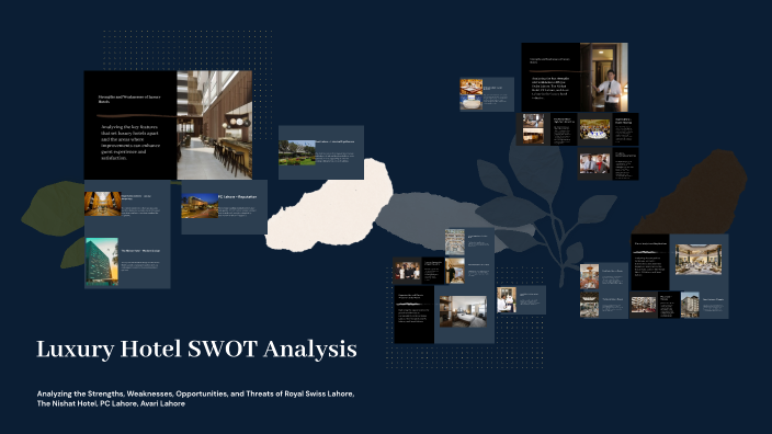 Luxury Hotel SWOT Analysis by Muhammad Nouman on Prezi