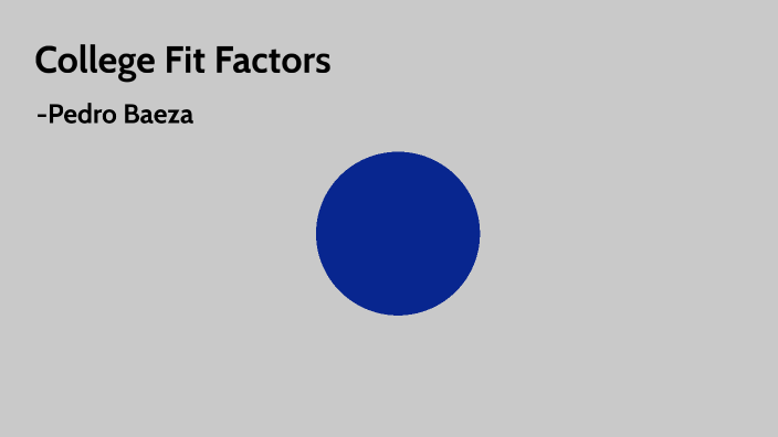 College Fit factors by Pedro Baeza on Prezi