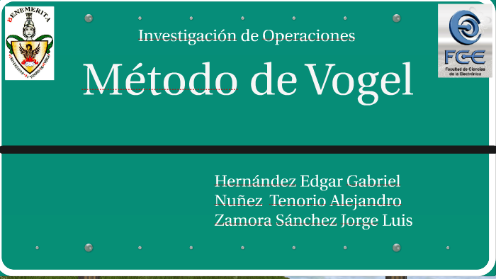 METODO DE APROXIMACION DE VOGEL by JORGE ZAMORA on Prezi