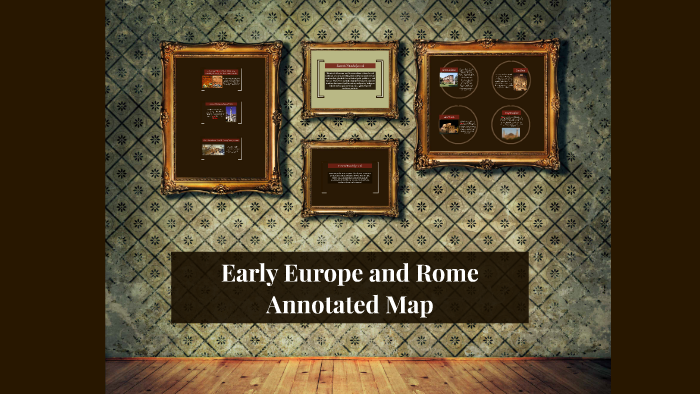 Early Europe and Rome Annotated Map by Claudia Gaither