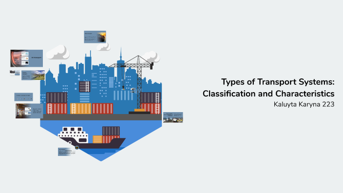 Types of Transport Systems: Classification and Characteristics by ...