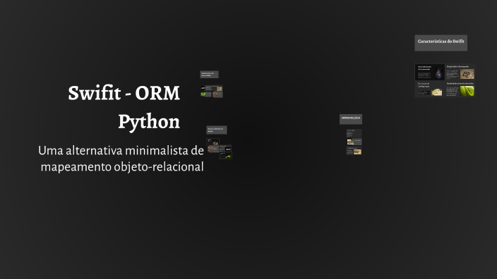 Swifit - ORM Python by João pedro on Prezi
