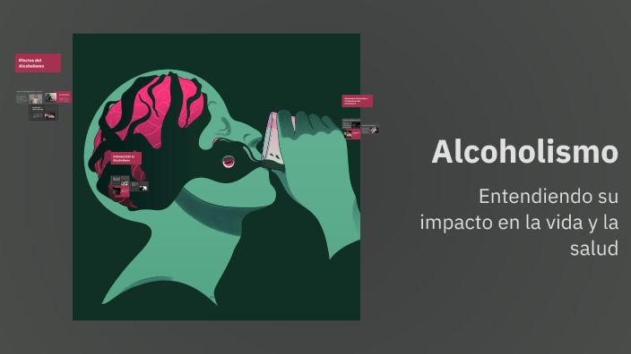 Alcoholismo by Mathias Escarcena Nuñez on Prezi