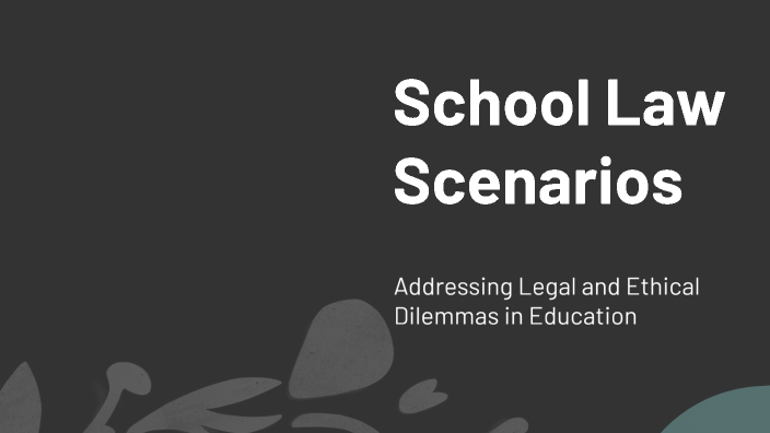 School Law Scenarios by Allison Duckett on Prezi