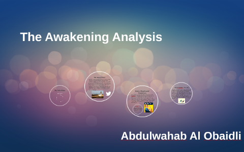 The Awakening Analysis by A.W AL O on Prezi