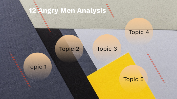 12 Angry Men Analysis by tia littlejohn on Prezi