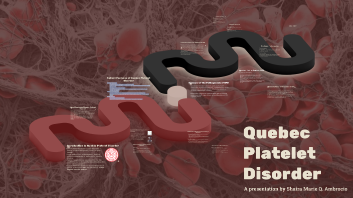 Quebec Platelet Disorder by shaira ambrocio on Prezi