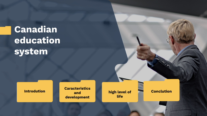 canadian education system by Alejandro Ramírez on Prezi