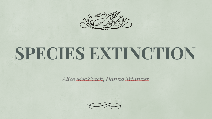 SPECIES EXTINCTION by Hanna Hanna on Prezi