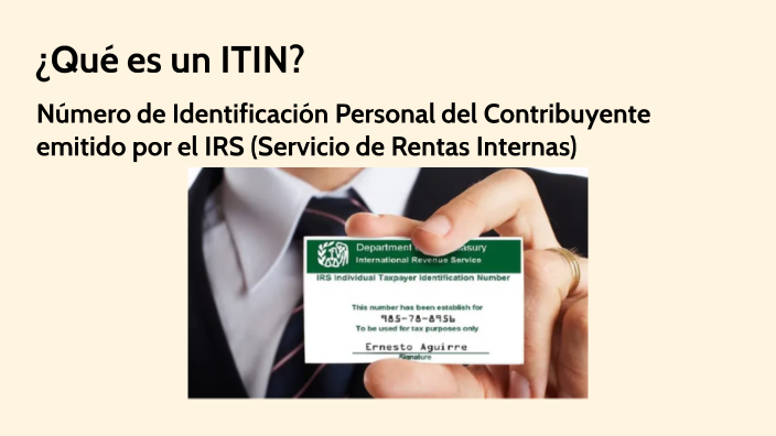 Que es un ITIN by Maria Lorena Banchón Vasquez on Prezi