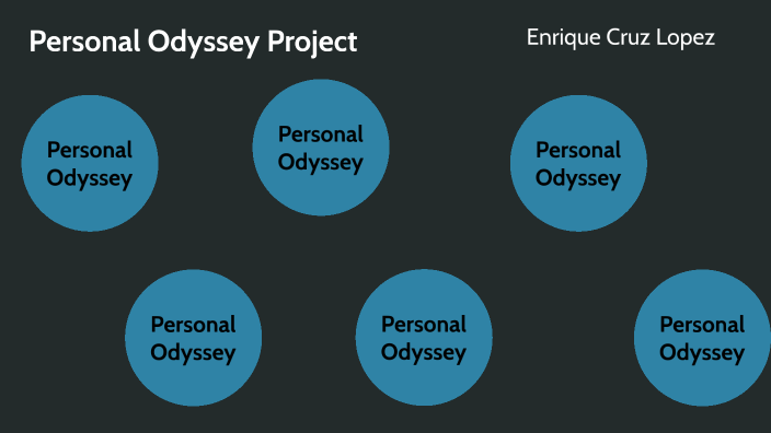 Personal Odyssey Project by Enrique Cruz Lopez on Prezi