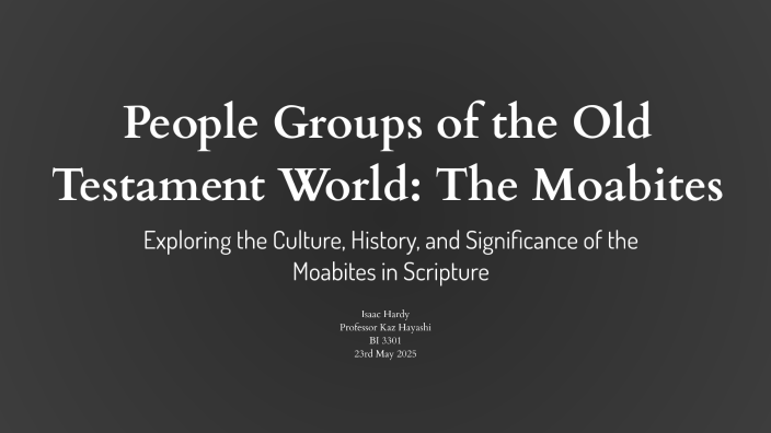 People Groups of the Old Testament World: The Moabites by Isaac Hardy ...