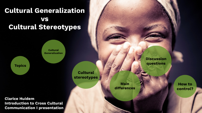 Cultural generalization by Clarice Huidem on Prezi