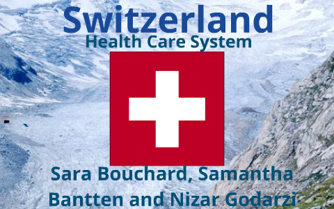 Swiss Health Care System by samantha bantten on Prezi