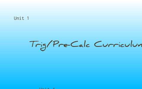 trig/pre-calc curriculum map by Linda Brownfield on Prezi