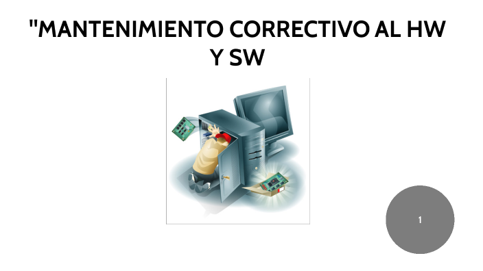 "MANTENIMIENTO CORRECTIVO AL HW Y SW by ESTEFANY CRUZ ORTIZ on Prezi