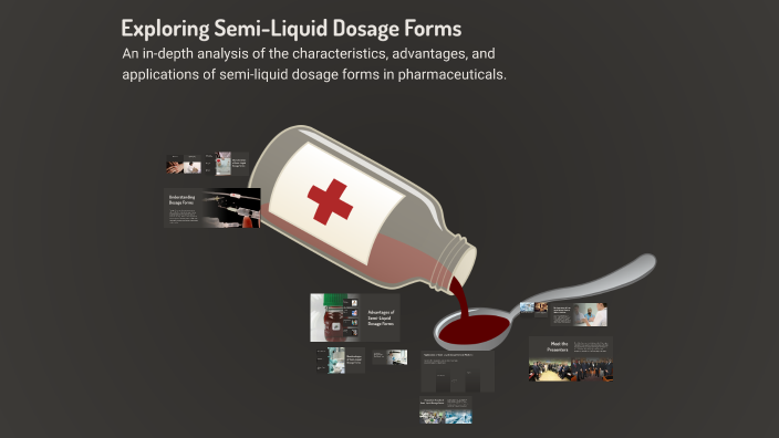Exploring Semi-Liquid Dosage Forms by K W on Prezi