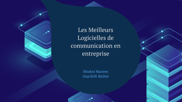Les Meilleurs Logicielles de communication en entreprise by ibtihel ...