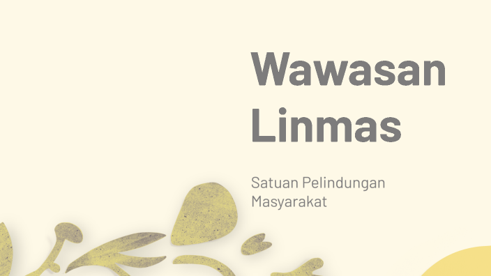 Pelindungan Masyarakat dan Satuan Linmas by nira rizekhita on Prezi