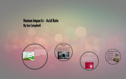 Human Impacts - Acid Rain by Ian Campbell on Prezi