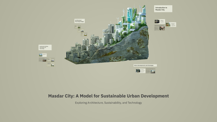 Masdar City: A Model for Sustainable Urban Development by Jana Elemam ...