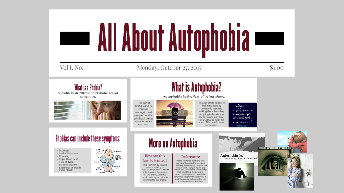 All About Autophobia by on Prezi
