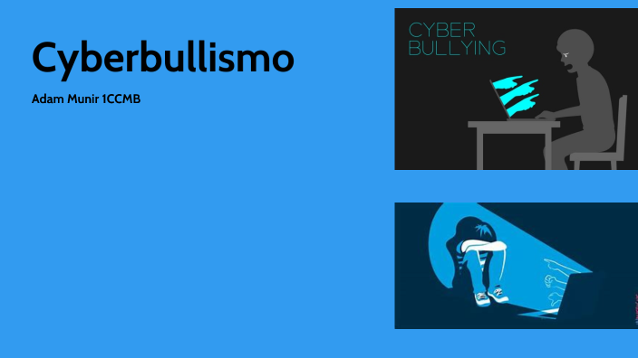 Presentazione cyberbullismo by Adam Munir on Prezi