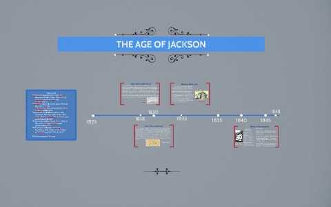 Age of Jackson Timeline by Davis Storey on Prezi