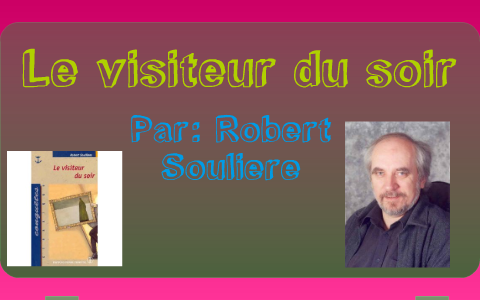 Le visiteur du soir by Dee Emma on Prezi