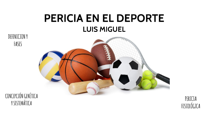 PERICIA EN EL DEPORTE by CESAR PEREZ on Prezi