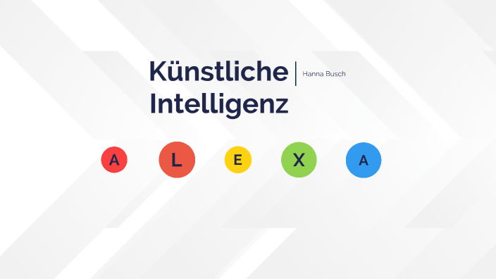 KI - Alexa by Hanna Busch on Prezi