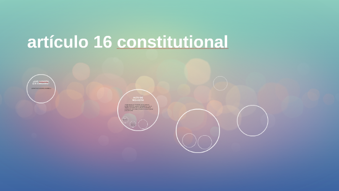articulo 16 constitucional by alejandra ortega on Prezi