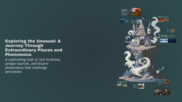 Exploring the Unusual: A Journey Through Extraordinary Places and ...