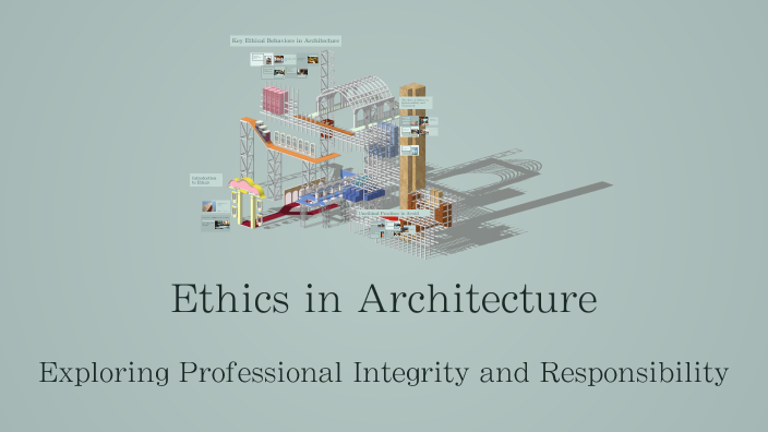 Ethics in Architecture by Hillary Alvarado on Prezi