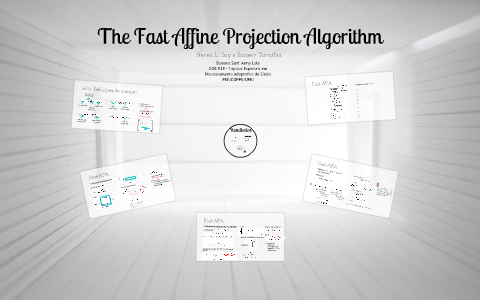 The Fast Affine Projection Algorithm by Dayana Lole on Prezi