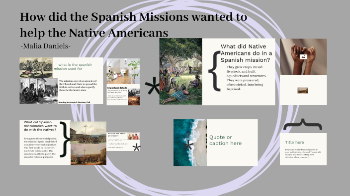 How did the spanish missions wanted to help the native americans by ...