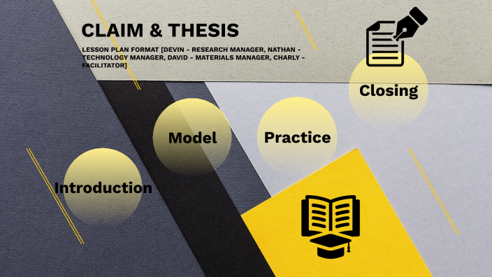 Claim/Thesis Lesson Plan Format by Nathan Nkangwen on Prezi