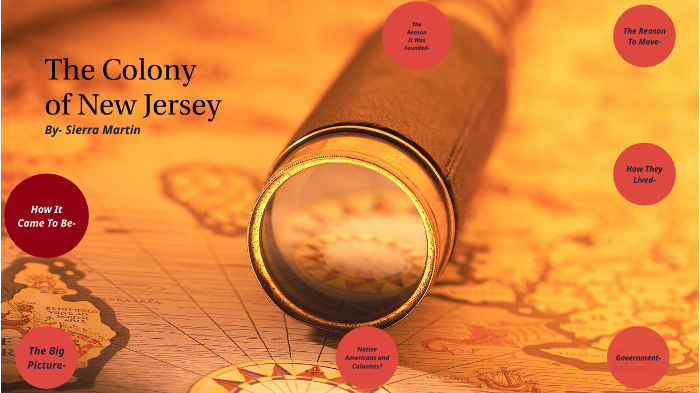The Colony of New Jersey: By- Sierra Martin by Sierra Martin on Prezi
