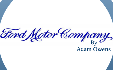 Quality and the Ford Motor Company by Adam Owens on Prezi