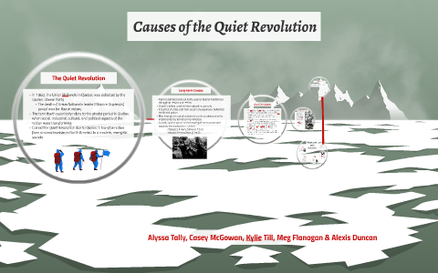 Causes of the Quiet Revolution by alyssa tally on Prezi