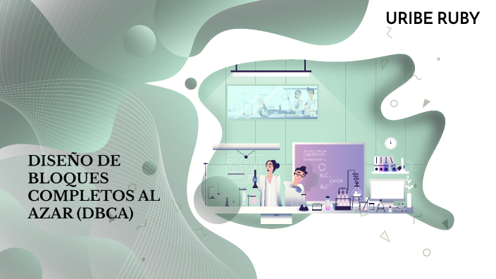 DISEÑO DE BLOQUES COMPLETOS AL AZAR (DBCA) by Pamela Uribe on Prezi