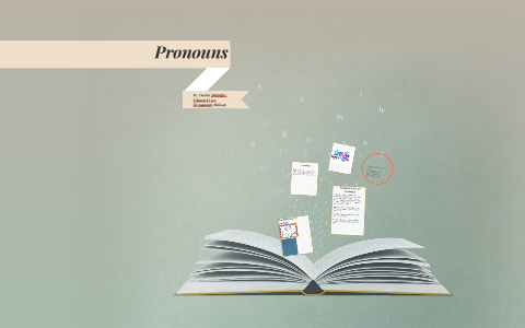 Pronouns by Dustin Mahaffey on Prezi