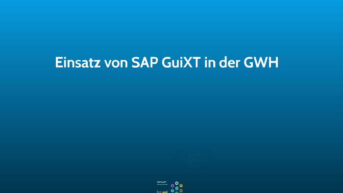 SAP GuiXT by Hans-Jürgen Gierl on Prezi