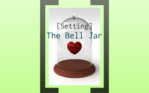 Bell Jar setting by emily malles on Prezi